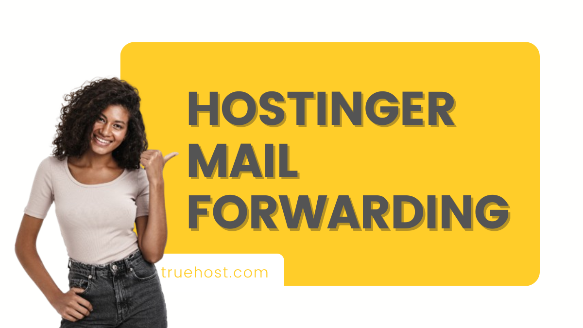 How To Set Up Mail Forwarding In Hostinger